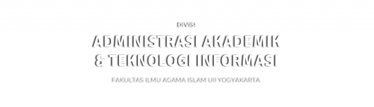 DIVISI ADMINISTRASI AKADEMIK & TEKNOLOGI INFORMASI